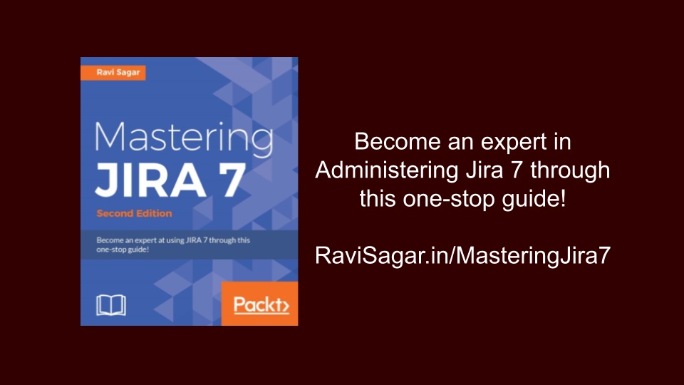 Mastering JIRA 7 Buy Now | Ravi Sagar Mastering JIRA 7 Buy Now | Ravi Sagar